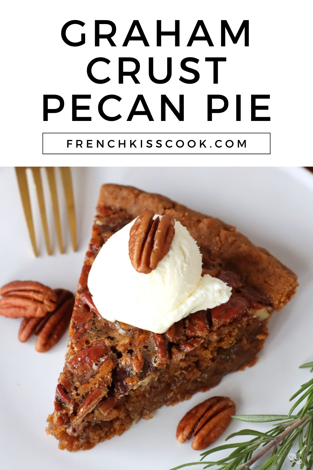 Pecan Pie With Graham Cracker Crust French Kiss Cook