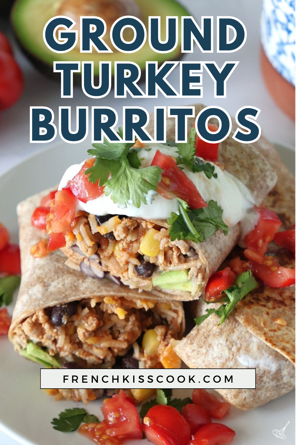 Ground Turkey Burritos - French Kiss Cook